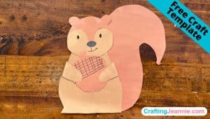 Squirrel Craft (Free Template) - Crafting Jeannie